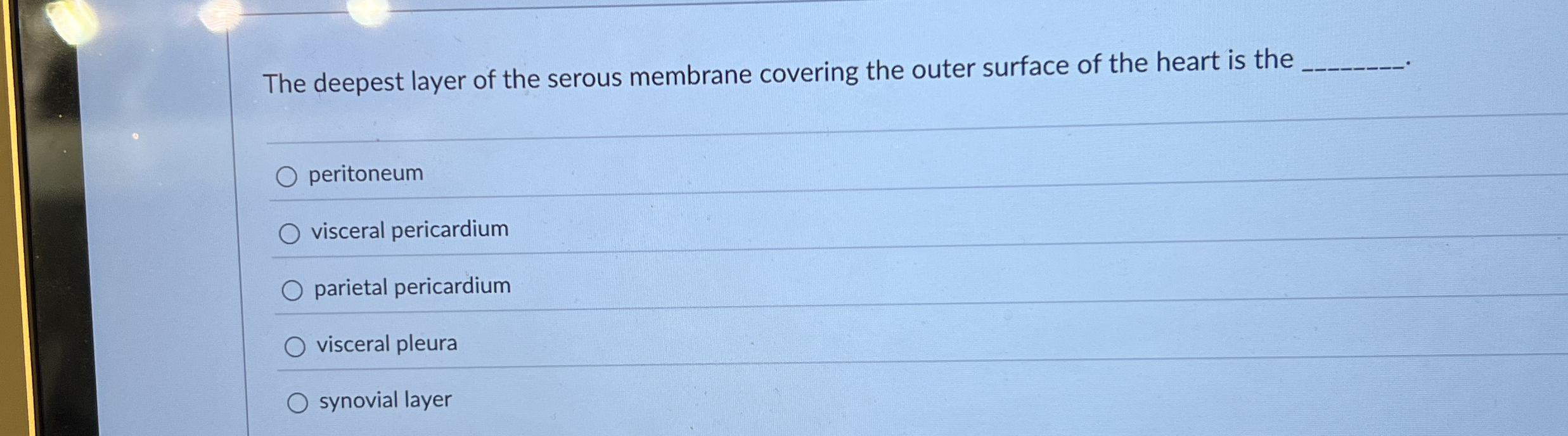 Solved The deepest layer of the serous membrane covering the | Chegg.com