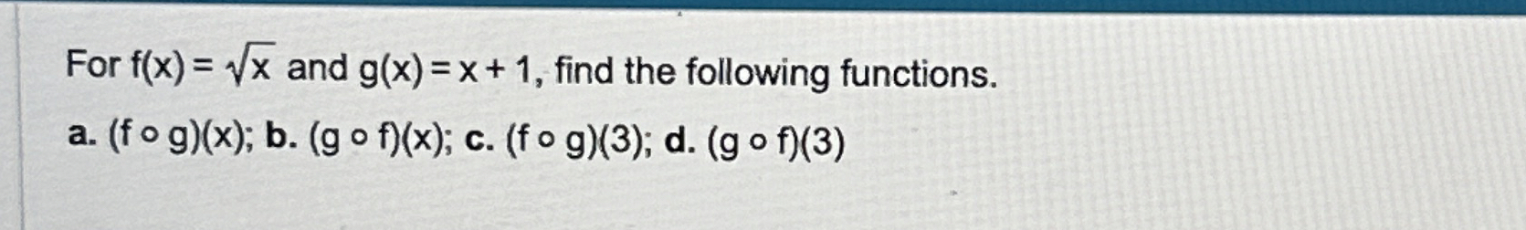 Solved For f(x)=x2 ﻿and g(x)=x+1, ﻿find the following | Chegg.com