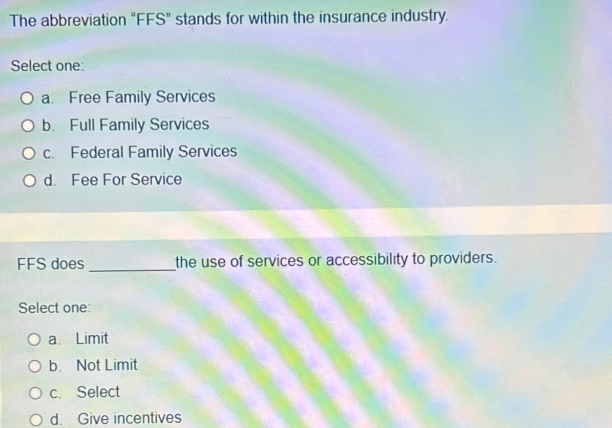 Solved The abbreviation "FFS" ﻿stands for within the | Chegg.com