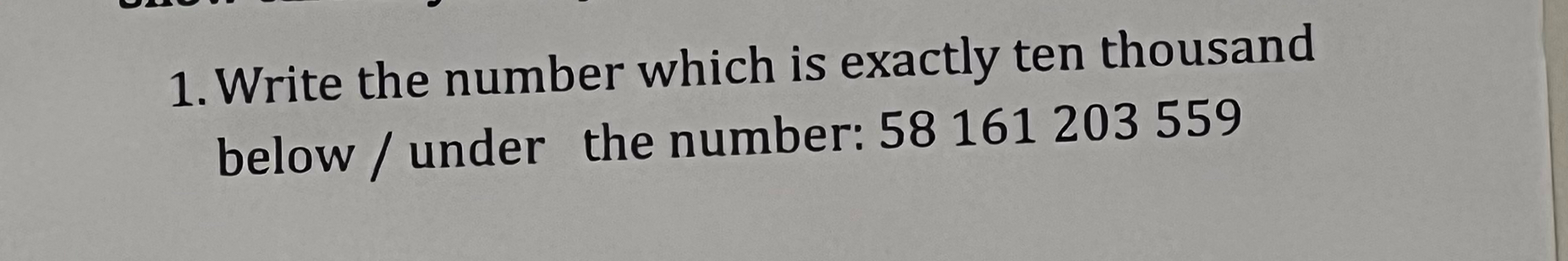 Solved Write the number which is exactly ten thousand below | Chegg.com