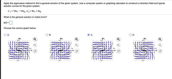 Solved Apply the eigenvalue method to find a general | Chegg.com Solved Apply the eigenvalue method to find a general | Chegg.com
