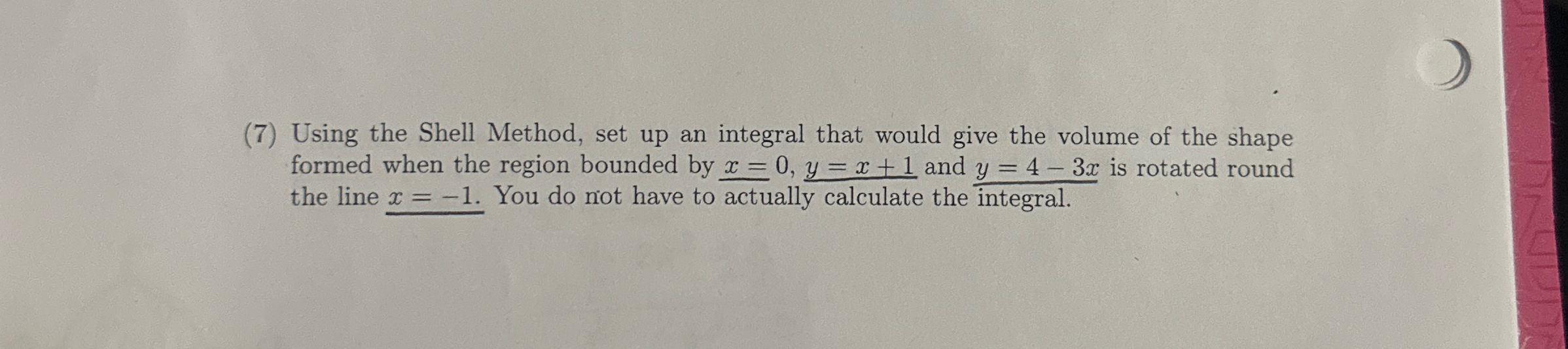 Solved (7) ﻿Using the Shell Method, set up an integral that | Chegg.com