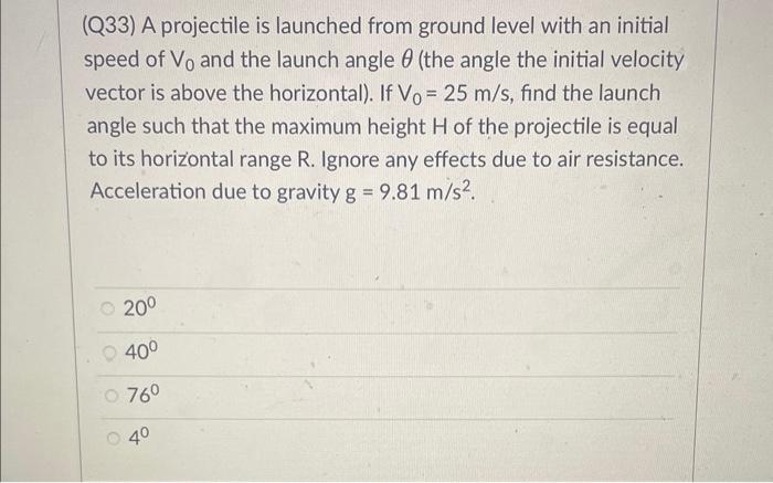 Solved (Q33) A projectile is launched from ground level with | Chegg.com