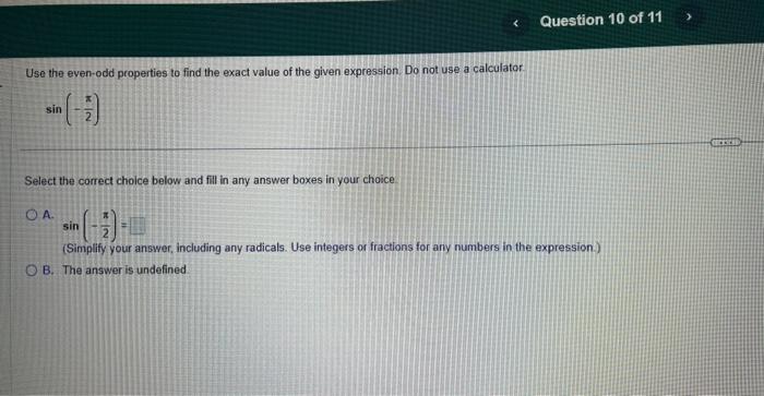 Solved Use the even-odd properties to find the exact value | Chegg.com
