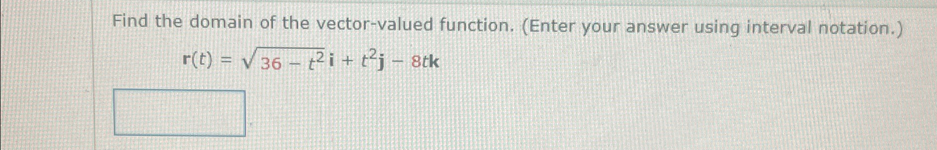Solved Find the domain of the vector-valued function. (Enter | Chegg.com