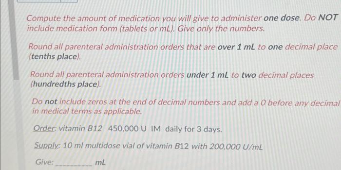 Solved Compute the amount of medication you will give to | Chegg.com