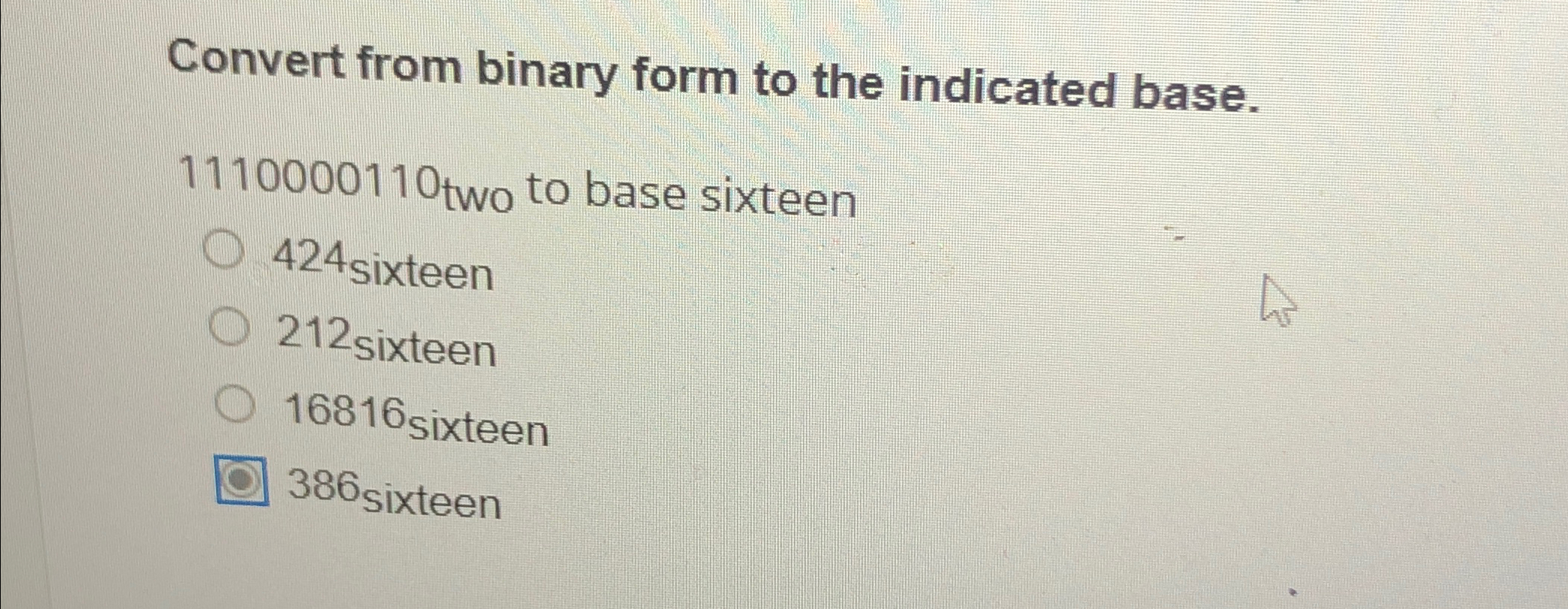 Solved Convert from binary form to the indicated | Chegg.com