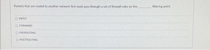 Solved Packets that are routed to another network first must | Chegg.com
