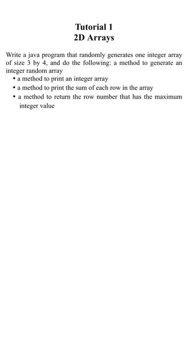 Solved Tutorial 1 2D Arrays Write a java program that | Chegg.com