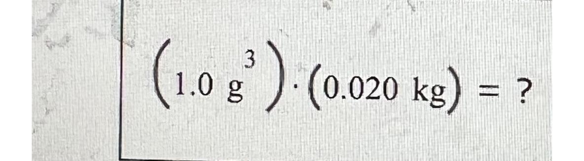 Solved (1.0g3)*(0.020kg)= | Chegg.com