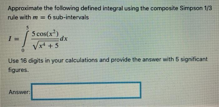 Solved Approximate the following defined integral using the | Chegg.com