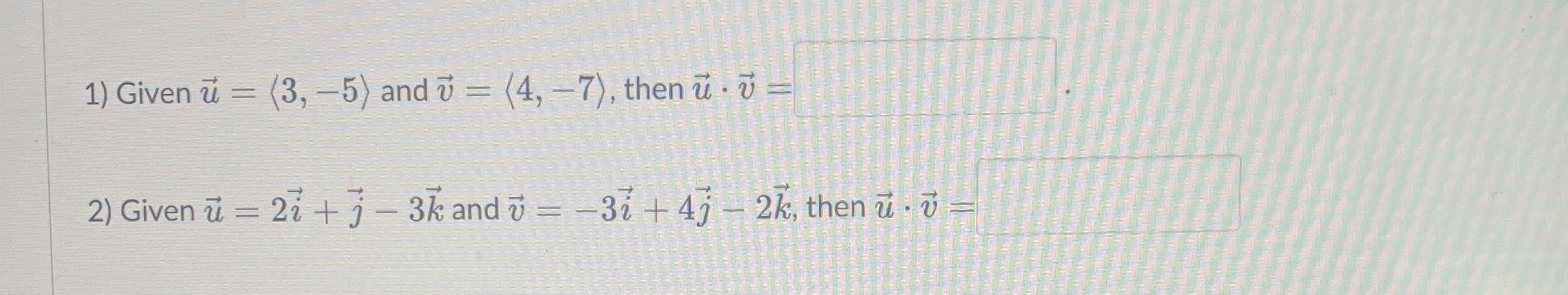 Solved Given vec(u)=(:3,-5:) ﻿and vec(v)=(:4,-7:), ﻿then | Chegg.com
