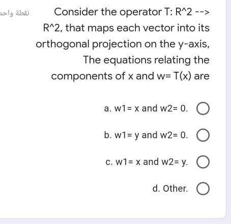 Solved نقطة واحد Consider the operator T: R^2 --> R^2, that | Chegg.com