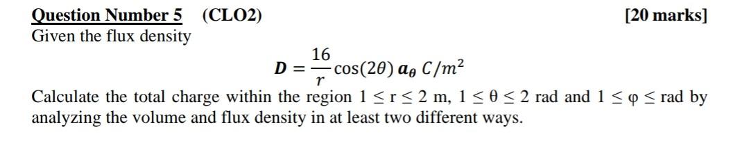 Solved Question Number 5 (CLO2) [20 marks] Given the flux | Chegg.com