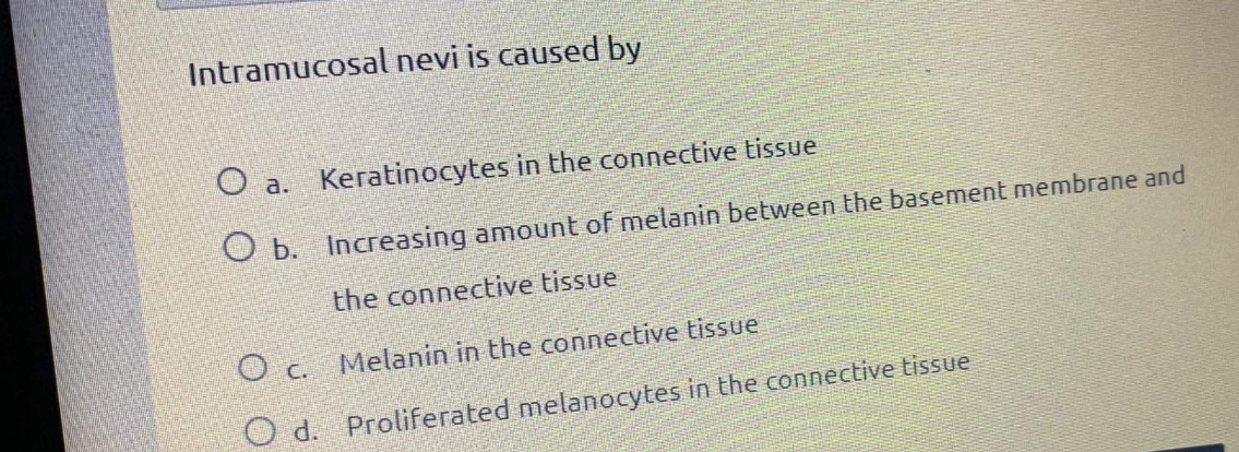 Solved Intramucosal nevi is caused bya. ﻿Keratinocytes in | Chegg.com