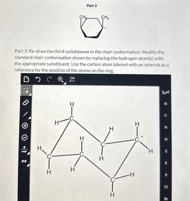 Solved Part 2: Re-draw the second cyclohexane in the | Chegg.com