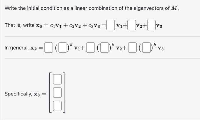 Solved Write the initial condition as a linear combination | Chegg.com