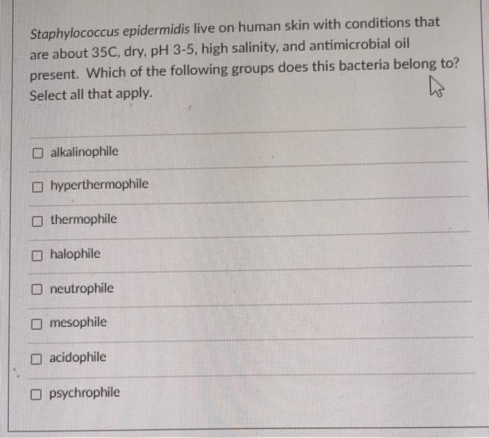 Solved Staphylococcus epidermidis live on human skin with | Chegg.com