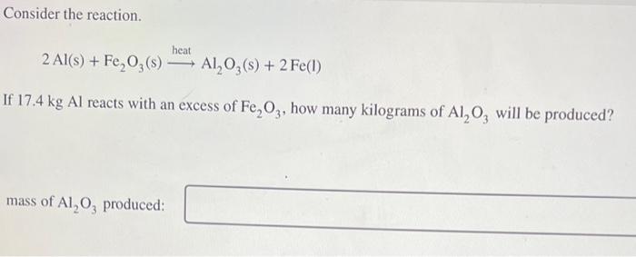 Solved Consider The Reaction 2al S Fe2o3 S Heat Al2o3