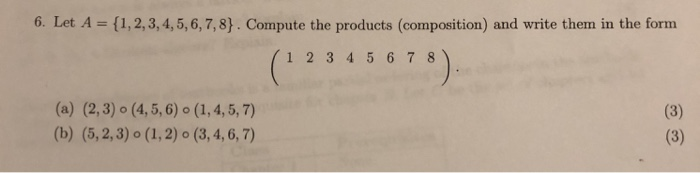 Solved 6. Let A = {1,2,3,4,5,6,7,8). Compute the products | Chegg.com