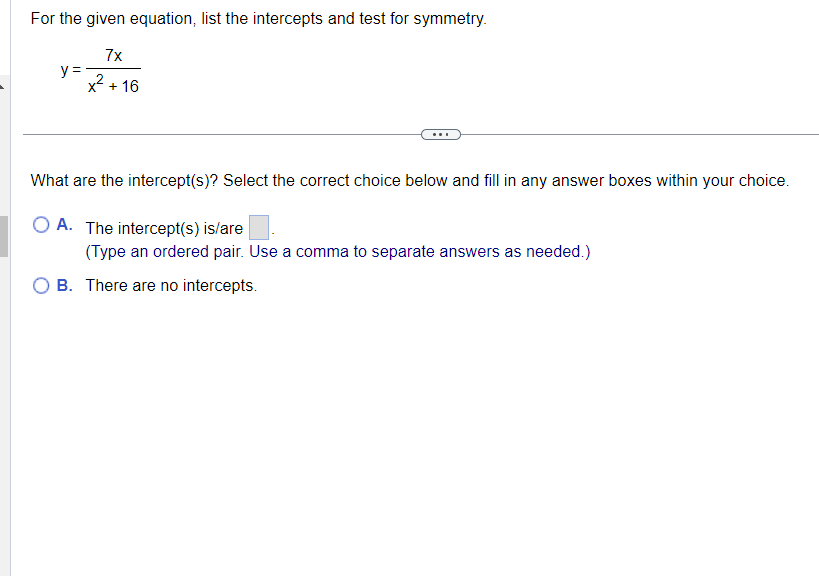 Solved For the given equation, list the intercepts and test | Chegg.com