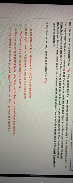 Solved Draw three resonance structures for CS2. This species | Chegg.com