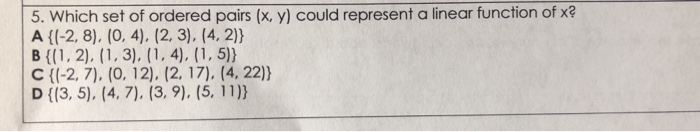 Solved 5. Which set of ordered pairs (x, y) could represent | Chegg.com