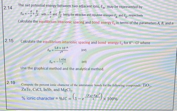 Solved 4 The net potential energy between two adjacent ions, | Chegg.com