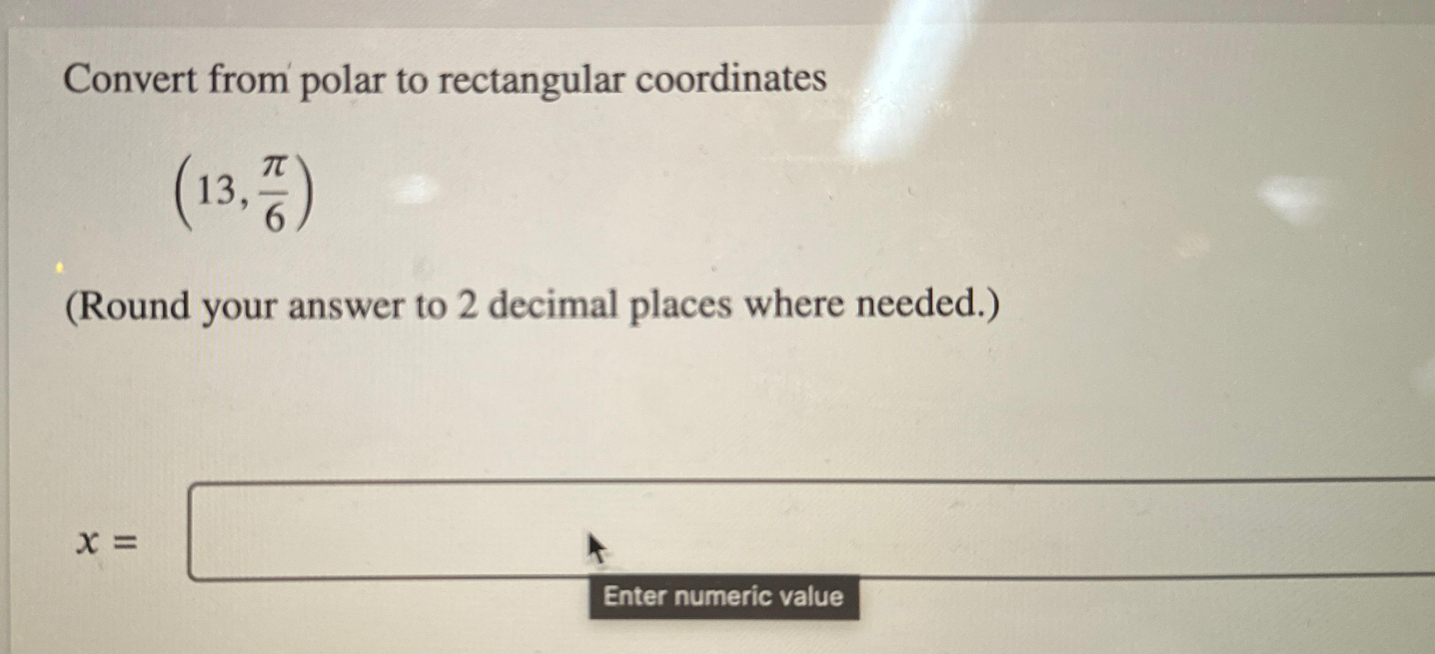 Solved Convert from polar to rectangular | Chegg.com
