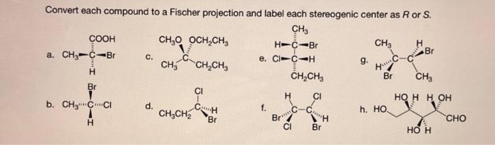 Solved Convert each compound to a Fischer projection and | Chegg.com