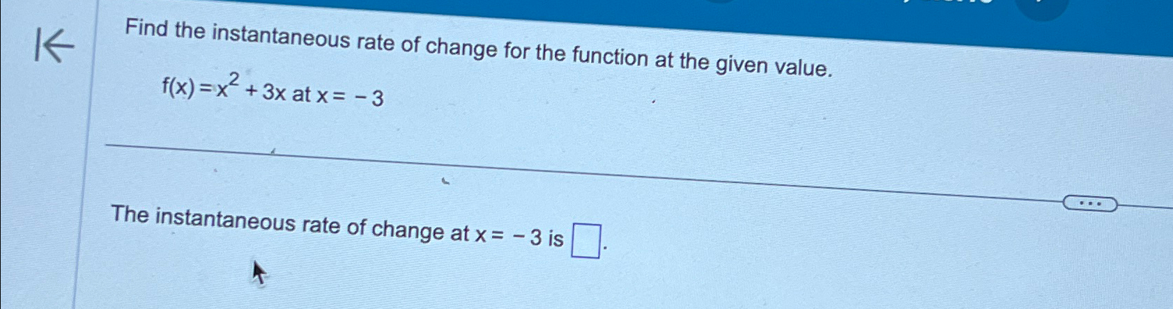 Solved Find the instantaneous rate of change for the | Chegg.com