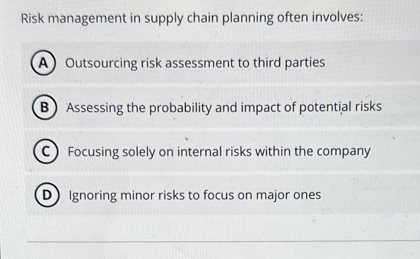 Solved Risk management in supply chain planning often | Chegg.com