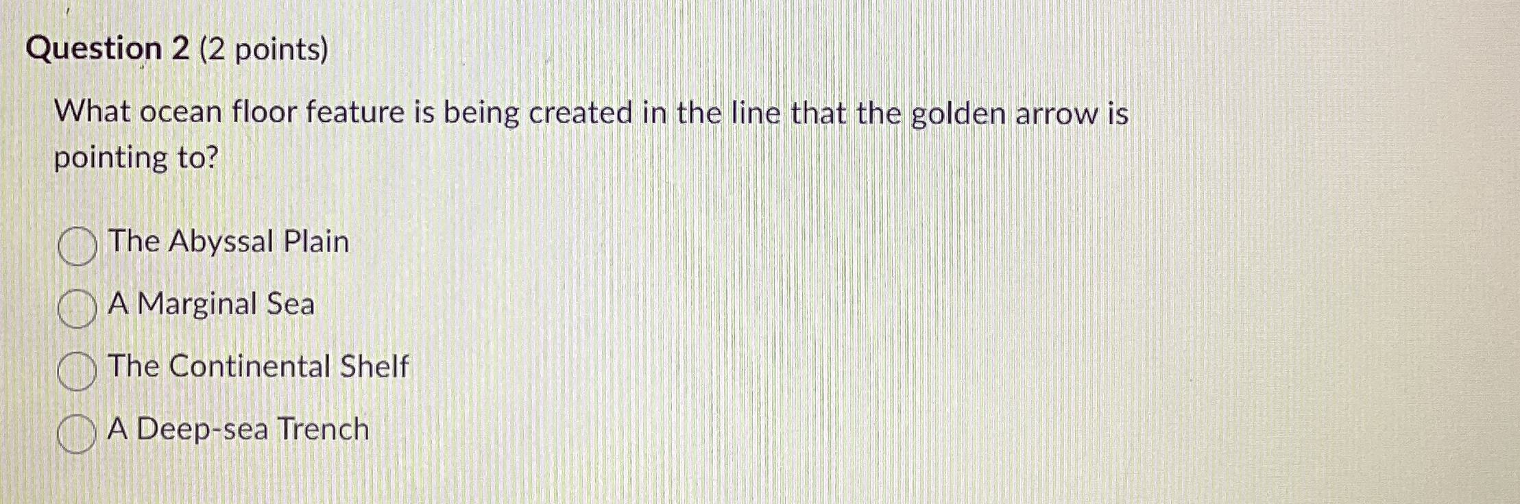 Solved Question 2 (2 points)What ocean floor feature is | Chegg.com Solved Question 2 (2 points)What ocean floor feature is | Chegg.com