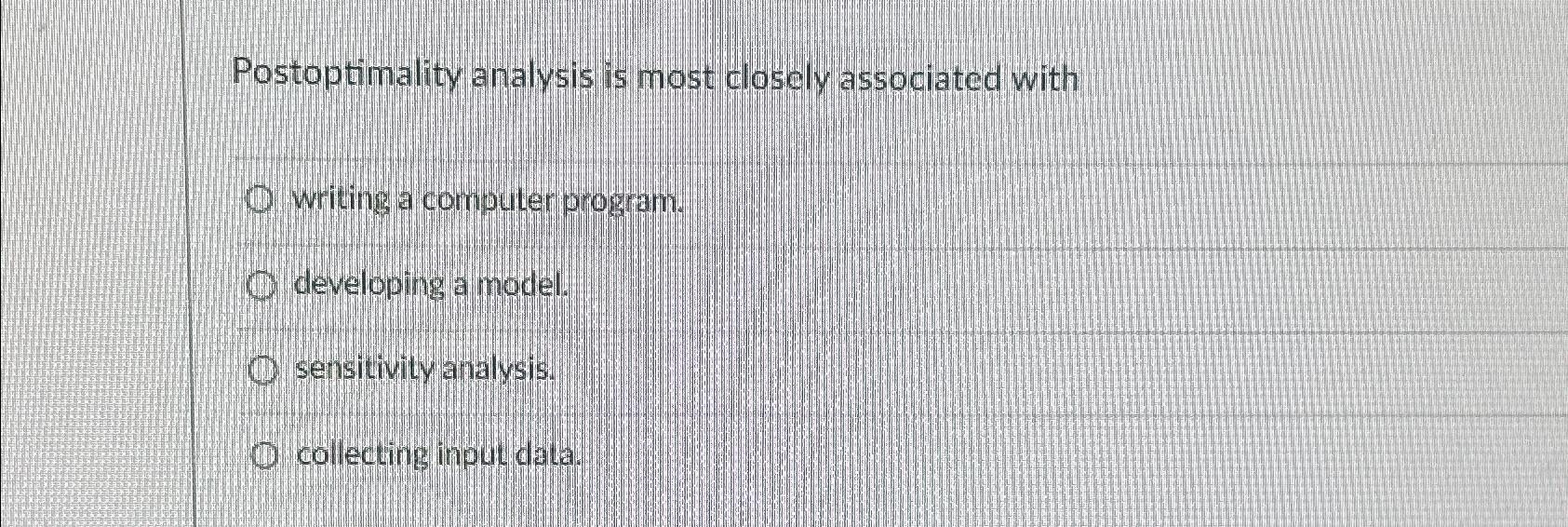 Solved Postoptimality analysis is most closely associated | Chegg.com
