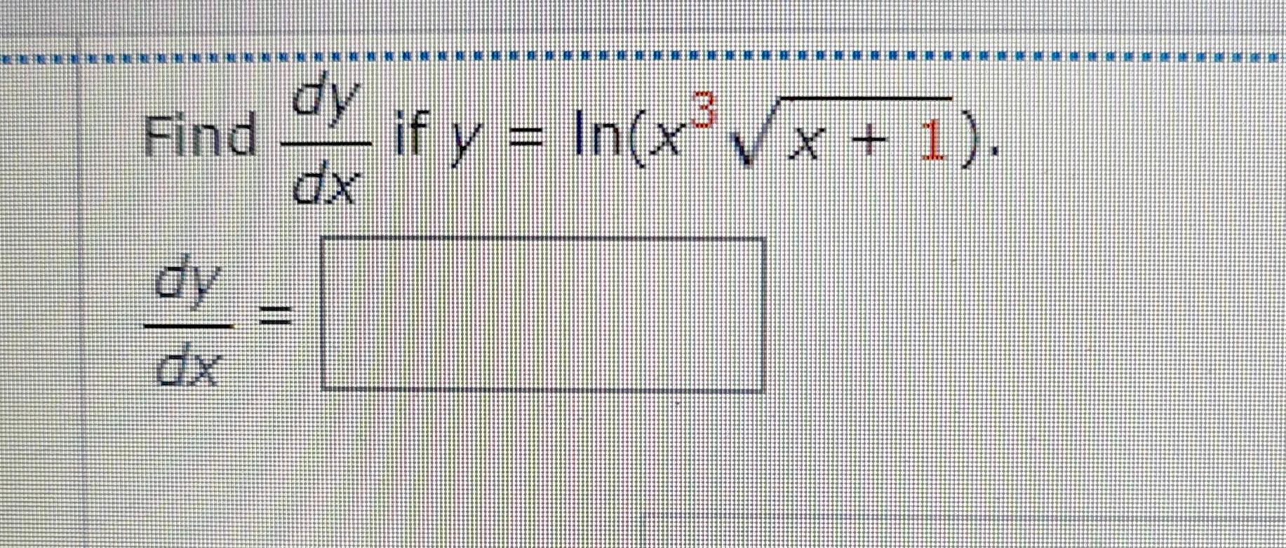 Solved Find dydx ﻿if y=ln(x3x+12)dydx= | Chegg.com