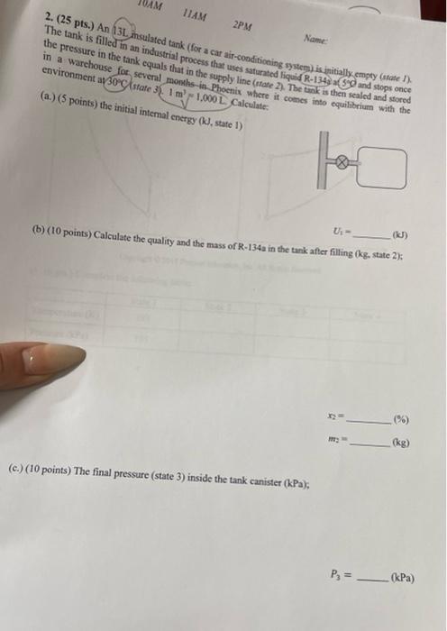 Solved WAM TIAM 2PM Name 2. (25 pts.) An 13L insulated tank | Chegg.com
