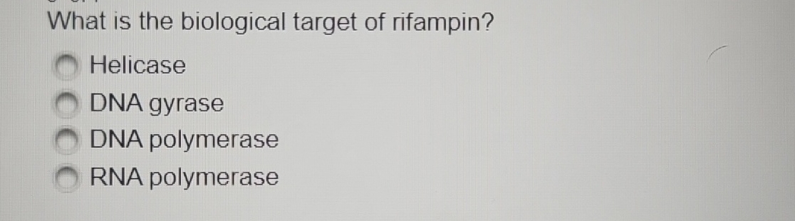 Solved What is the biological target of rifampin? Helicase | Chegg.com