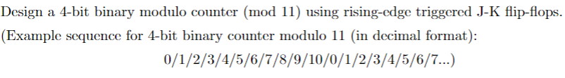 Solved Design A 4 Bit Binary Modulo Counter Mod11 using 6597