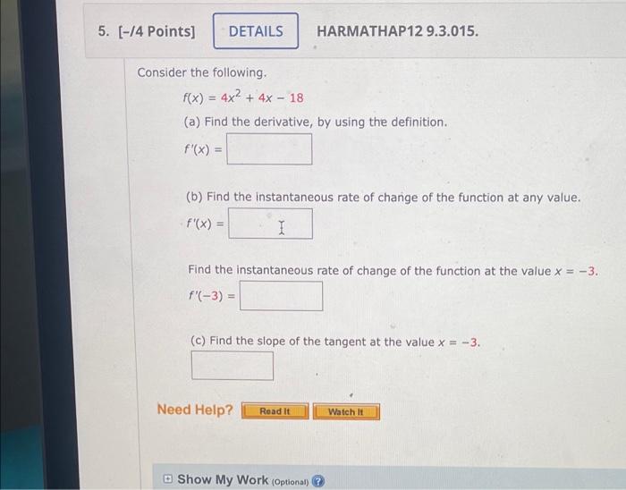 Solved Consider the following. f(x)=4x2+4x−18 (a) Find the | Chegg.com