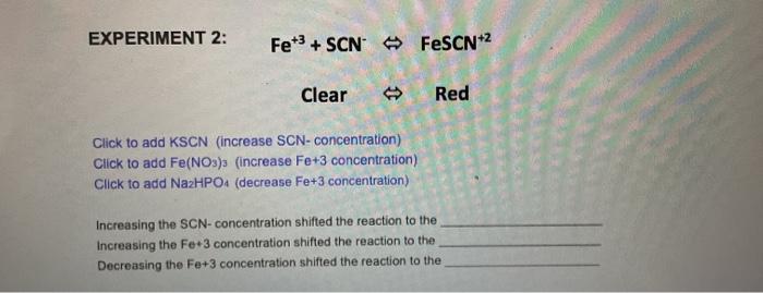 Solved EXPERIMENT 2: Fe+3 + SCN FeSCN2 Clear Red Click to | Chegg.com