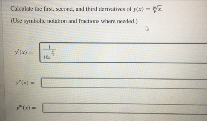 Solved Calculate the first, second, and third derivatives of | Chegg.com
