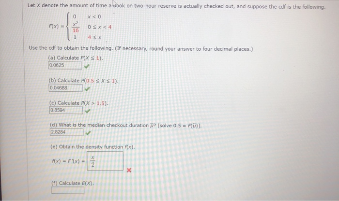 Solved Let X denote the amount of time a wook on two-hour | Chegg.com