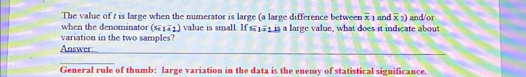 Solved The value of t is large when the numerator is large | Chegg.com