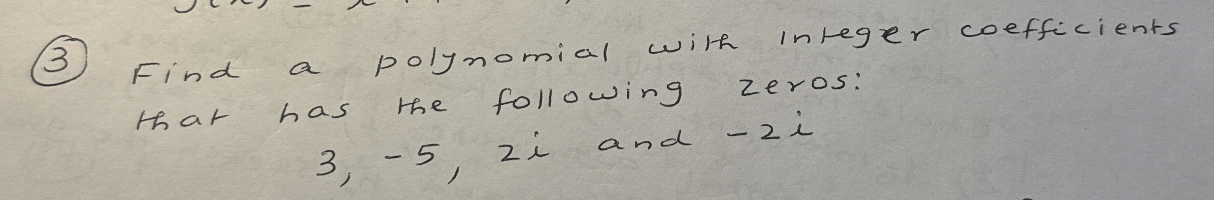 Solved (3) ﻿Find a polynomial with integer coefficients that | Chegg.com