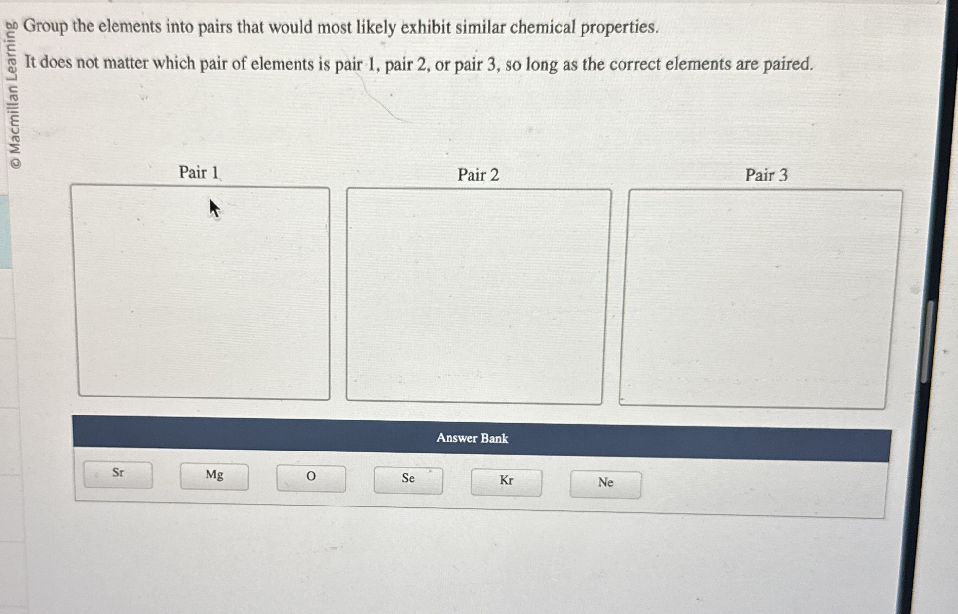Solved Group the elements into pairs that would most likely | Chegg.com