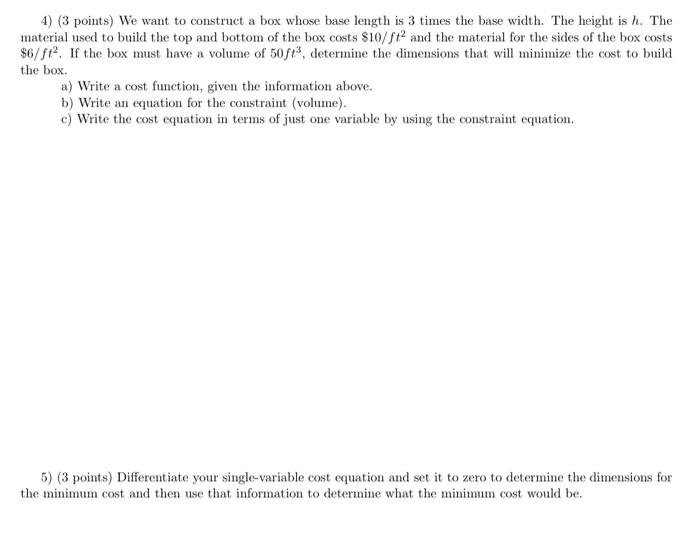 Solved 4) (3 points) We want to construct a box whose base | Chegg.com