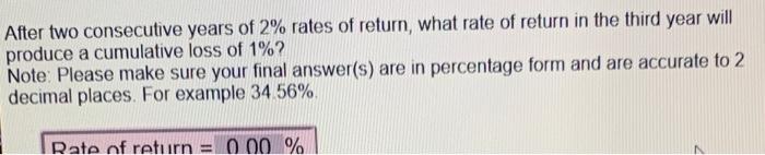 Solved After two consecutive years of 2% rates of return, | Chegg.com