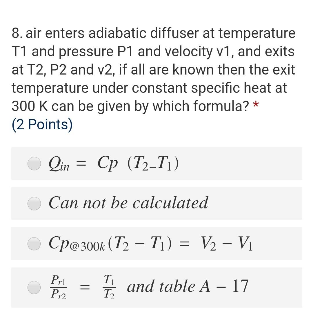 Solved 8. air enters adiabatic diffuser at temperature T1 | Chegg.com
