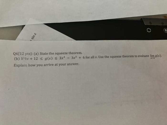 Solved Q6[12 pts]: (a) State the squeeze theorem. (b) If | Chegg.com