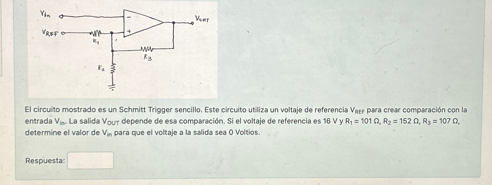 Solved El circuito mostrado es un Schmitt Trigger sencillo. | Chegg.com